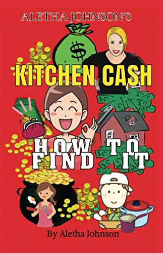 KITCHEN CASH HOW TO FIND IT: Johnson, Aletha: 9780967998015: Amazon.com ...