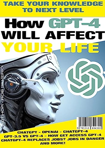 How GPT-4 affects your Life!: Exploring the Impacts of GPT-4 on Daily ...