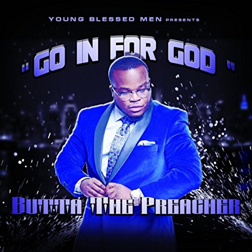 Play Go in for God by Butta The Preacher on Amazon Music