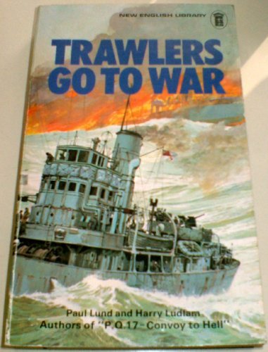 Trawlers go to War: Paul Lund & Harry Ludlam: 9780450026294: Amazon.com ...