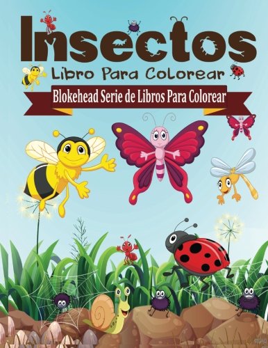 Insectos Libro para Colorear (Blokehead Serie de Libros Para Colorear ...