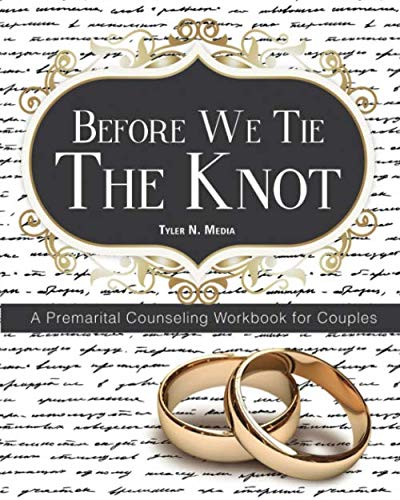 Before We Tie The Knot: A Premarital Counseling Workbook for Couples ...