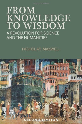 From Knowledge to Wisdom: A Revolution for Science and the Humanities ...