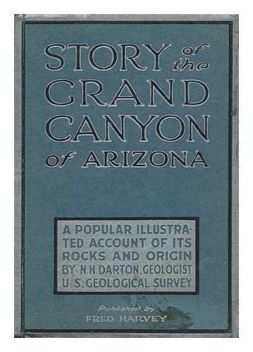 Story of the Grand Canyon of Arizona: A Popular Illustrated Account of ...