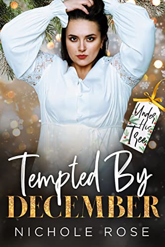 Tempted by December: An Age-Gap Holiday Romance eBook : Rose, Nichole ...