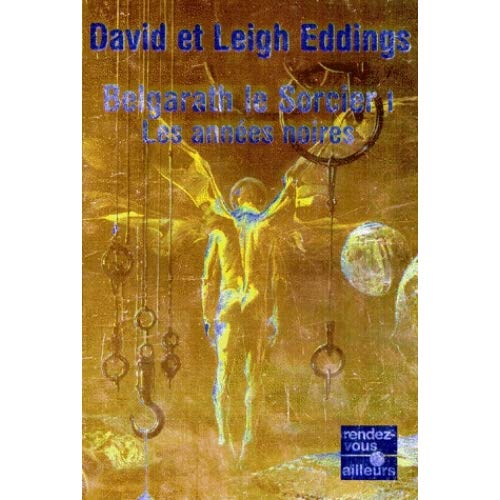 Belgarath le sorcier - tome 1 Les années noires (1) : Eddings, David ...