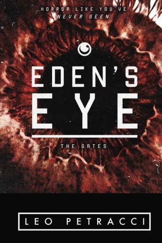 Eden's Eye: Petracci, Leonard: 9781539414636: Amazon.com: Books