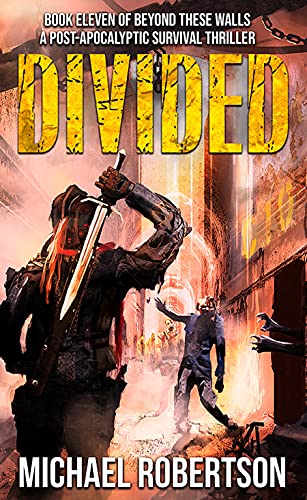 Divided: A Post-Apocalyptic Survival Thriller (Beyond These Walls Book ...