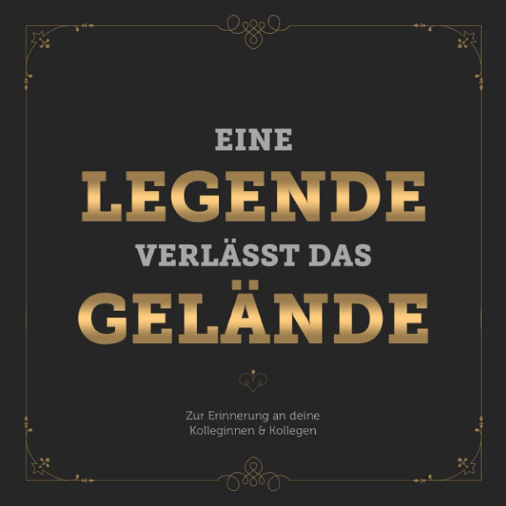 Eine Legende Verlässt Das Gelände: Erinnerungsbuch & Abschiedsbuch für ...