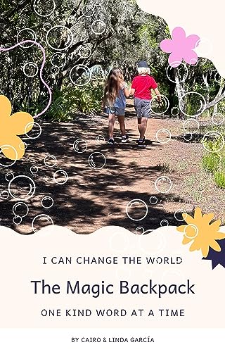 The Magic Backpack: I Can Change the World One Kind Word At a Time ...