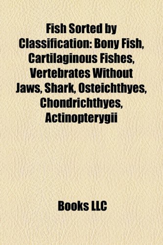 Fish Sorted by Classification: Bony Fish, Cartilaginous Fishes ...