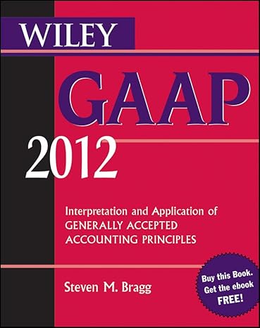 Wiley GAAP 2012: Interpretation and Application of Generally Accepted ...