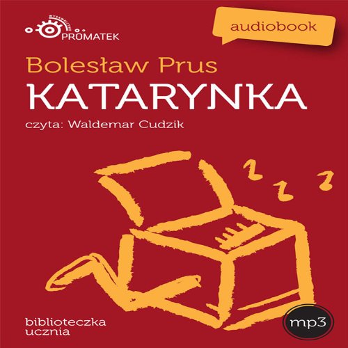 Spiele Boleslaw Prus: Katarynka von Boleslaw Prus, Waldemar Cudzik auf ...