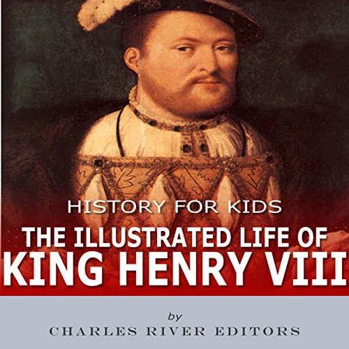 Amazon.com: History for Kids: The Illustrated Life of King Henry VIII ...