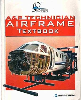 A&P Technician Airframe Textbook: Jeppesen Sanderson: 9780884873310 ...