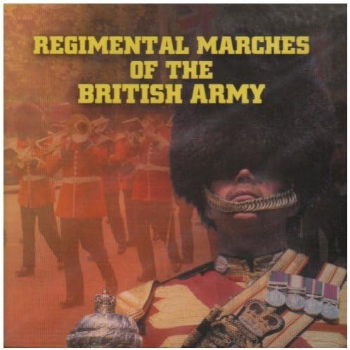 Regimental Marches of The British Army: Various Bands: Amazon.ca: Music