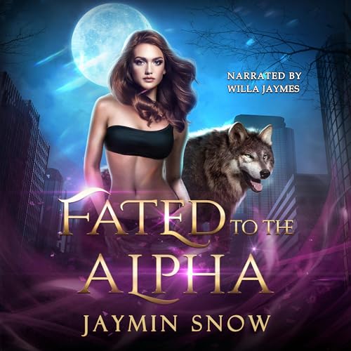 Amazon.com: Fated to the Alpha: The Rejection Series (Audible Audio Edition): Jaymin Snow, Willa ...