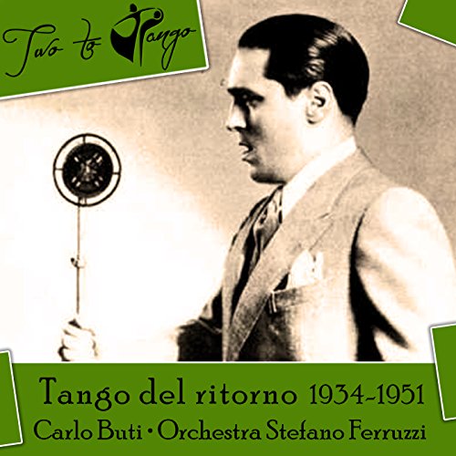Play Tango del ritorno (1934-1951) by Carlo Buti Orchestra, Stefano ...