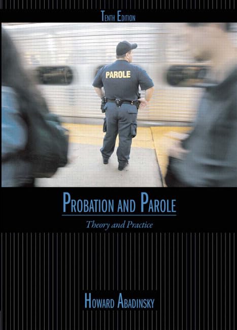 Probation and Parole: Theory and Practice (10th Edition): Abadinsky ...