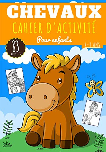 Buy Cahier d'activité Chevaux pour Enfants: 4 - 8 ans Filles et garçons ...