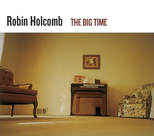 Amazon.com: The Big Time : Robin Holcomb: Digital Music