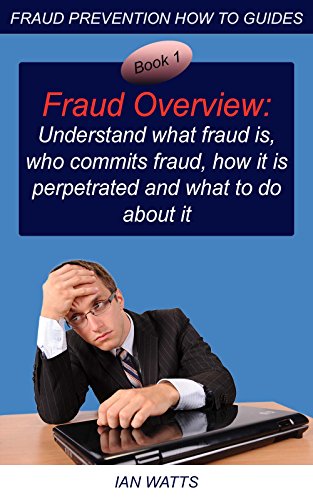 Amazon.com: Fraud Overview: Understand what fraud is, who commits fraud ...