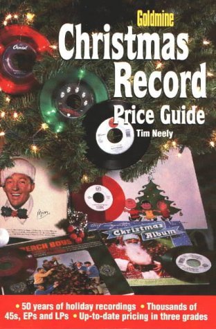 Goldmine Christmas Record Price Guide: Neely, Tim: 9780873415248 ...