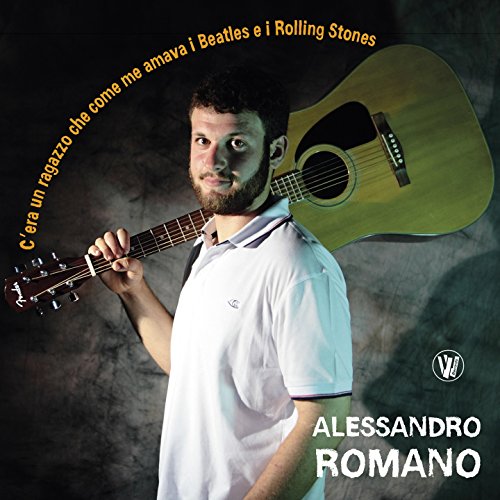 C'era un ragazzo che come me amava i Beatles e i Rolling Stones von ...