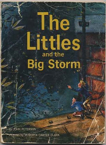 The Littles and the Big Storm: Peterson, John Lawrence, Clark, Robert C ...