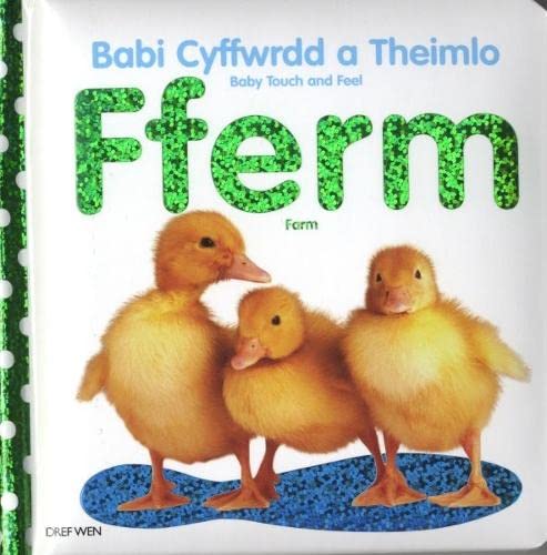 Fferm (Babi Cyffwrdd a theimlo/Baby Touch and Feel): Farm: Amazon.co.uk ...
