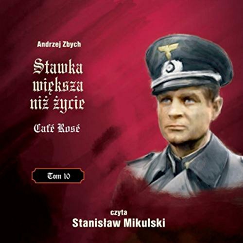 Stawka wieksza niz zycie - Cafe Rose (TOM 10) by Stanislaw Mikulski ...