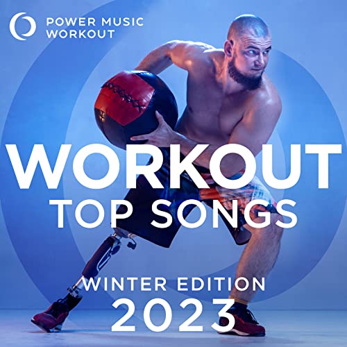 Play Workout Top Songs 2023 - Winter Edition (Non-Stop Mix Ideal for ...