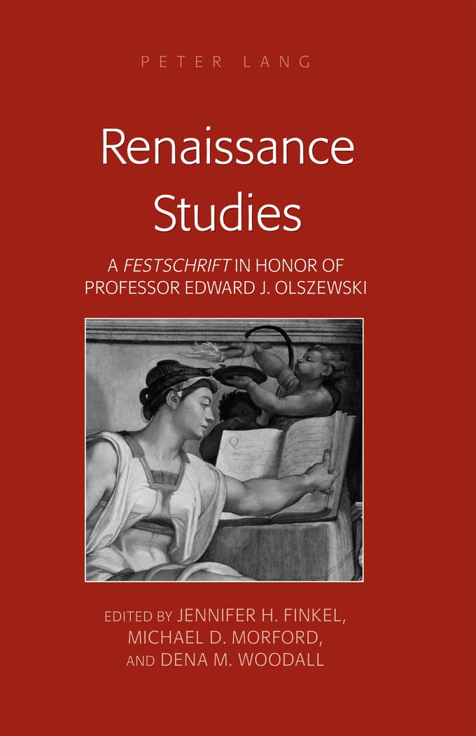 Renaissance Studies: A «Festschrift» in Honor of Professor Edward J ...