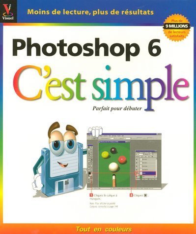 Amazon.com: Photoshop 6, c'est simple: 9782844279293: Marangraphics: Books