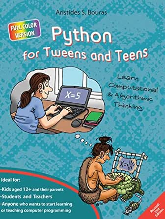 Amazon.com: Python for Tweens and Teens - 2nd Edition (Full Color Version): Learn Computational ...