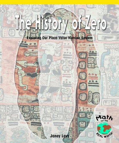 The History of Zero: Exploring Our Place-Value Number System: Downey ...