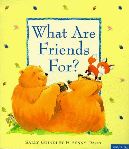What Are Friends For?: Grindley, Sally: 9780753402900: Amazon.com: Books