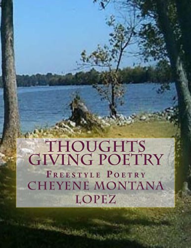 Thoughts Giving Poetry: Freestyle Poetry eBook : Lopez, Cheyene Montana ...