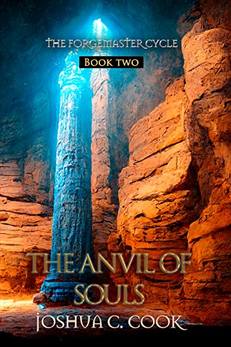 The Anvil of Souls (Forgemaster Cycle Book 2) eBook : Cook, Joshua C ...