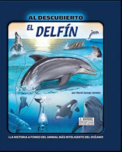 El Delfin/ The Dolphin (Al Descubierto/ Uncover) : Gordon, David George ...