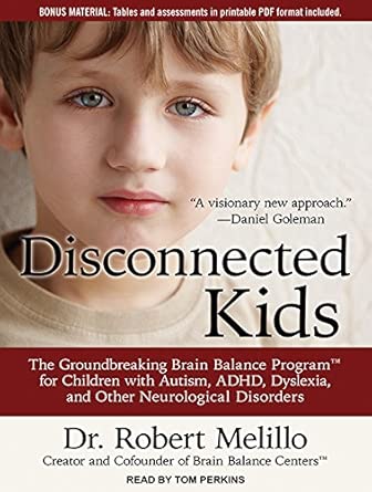 Buy Disconnected Kids: The Groundbreaking Brain Balance Program for ...