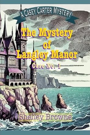 Amazon.com: The Mystery of Langley Manor Book One: A Casey Carter ...