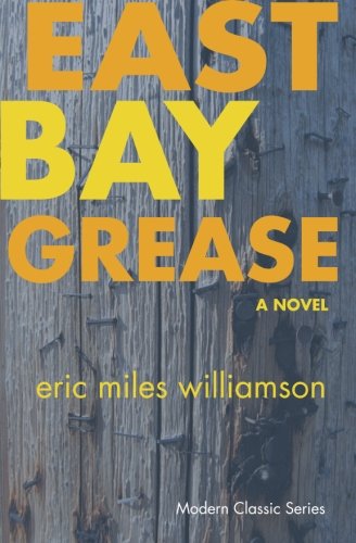 East Bay Grease: Williamson, Eric Miles: 9781937746070: Amazon.com: Books