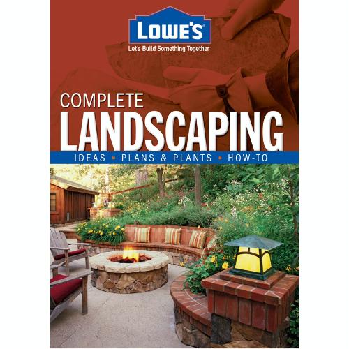 Lowe's Complete Landscaping [Hardcover] [Jan 01, 2008] Lowes: Lowes ...