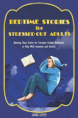 Bedtime Stories For Stressed Out Adults Relaxing Sleep Stories For bedtime-stories-for-stressed-out-adults-relaxing-sleep-stories-for