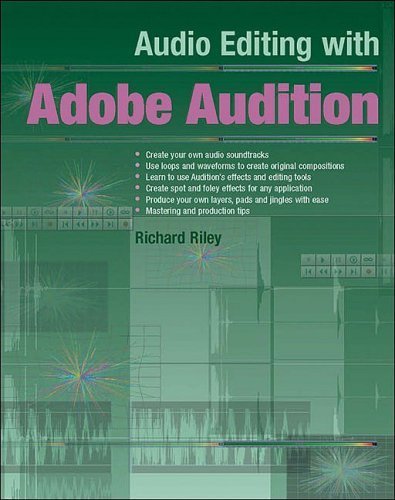 Audio Editing With Adobe Audition: Riley, Richard: 9781870775946 ...
