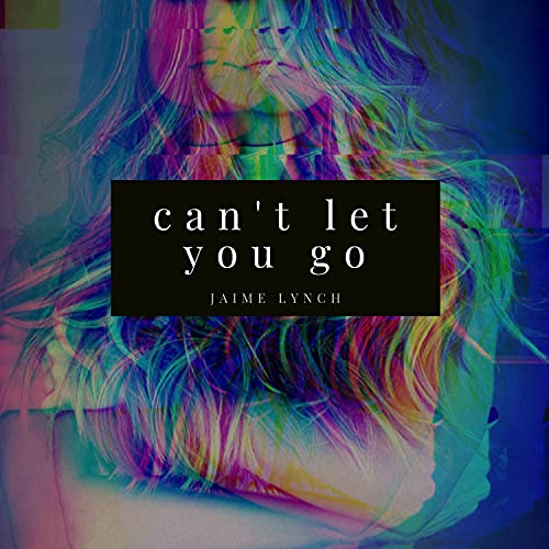 Can't Let You Go de Jaime Lynch en Amazon Music Unlimited