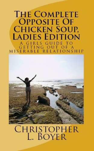 The Complete Opposite of Chicken Soup, Ladies Edition - Kindle edition ...