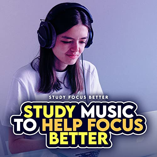 Amazon MusicでStudy Focus BetterのStudy Music to Help Focus Betterを再生する