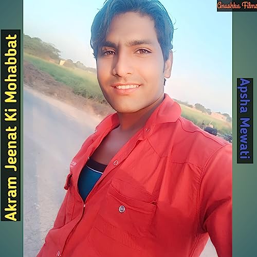 Amazon.co.jp: Akram Jeenat Ki Mohabbat : Apsha Mewati: Digital Music